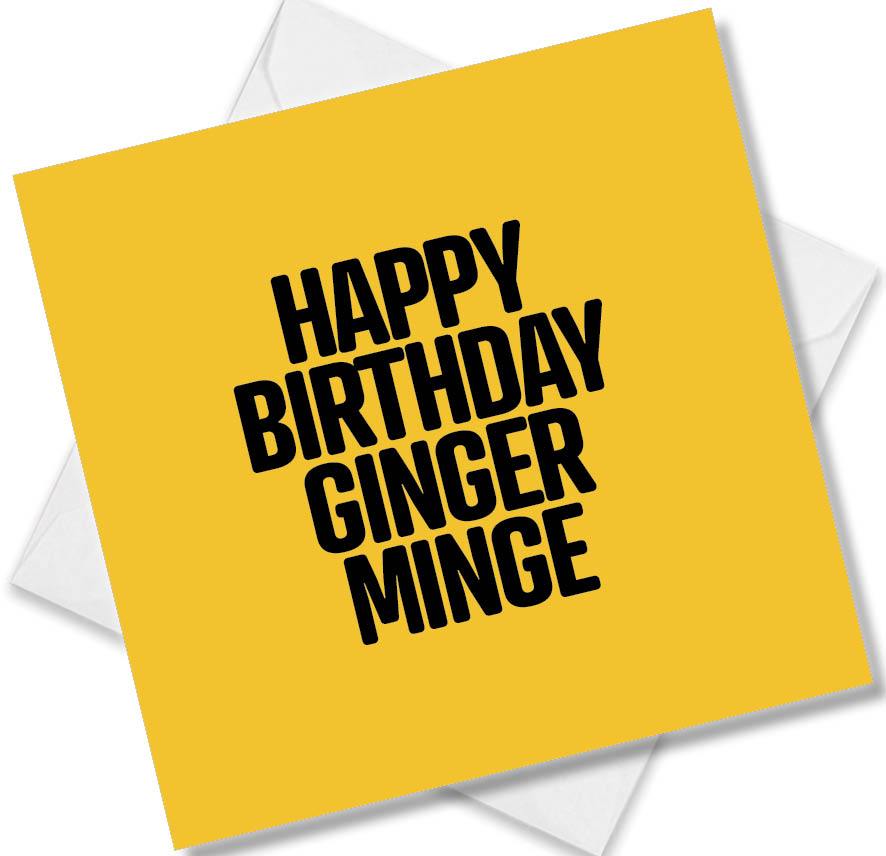Rude Birthday Cards | Ginger Minge | Punk Cards