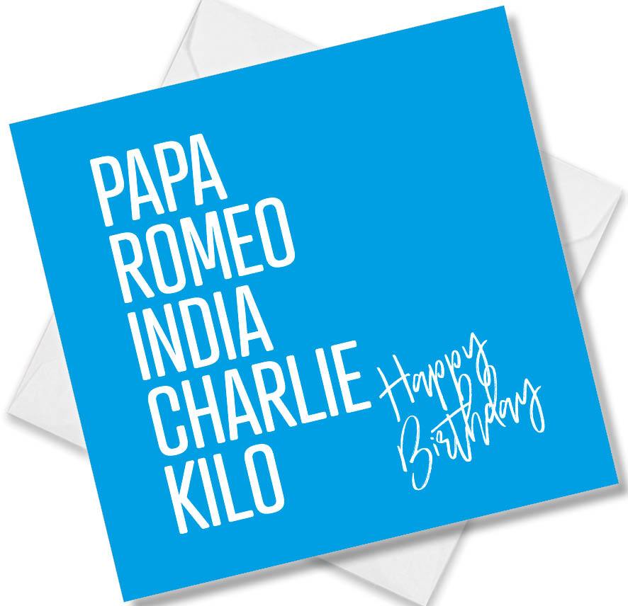 Rude Birthday Cards | Papa, Romeo, India | Punk Cards